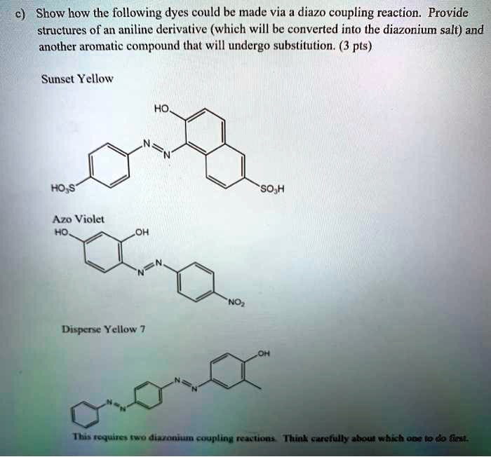 SOLVED: Show how the following dyes could be made via a diazo coupling ...