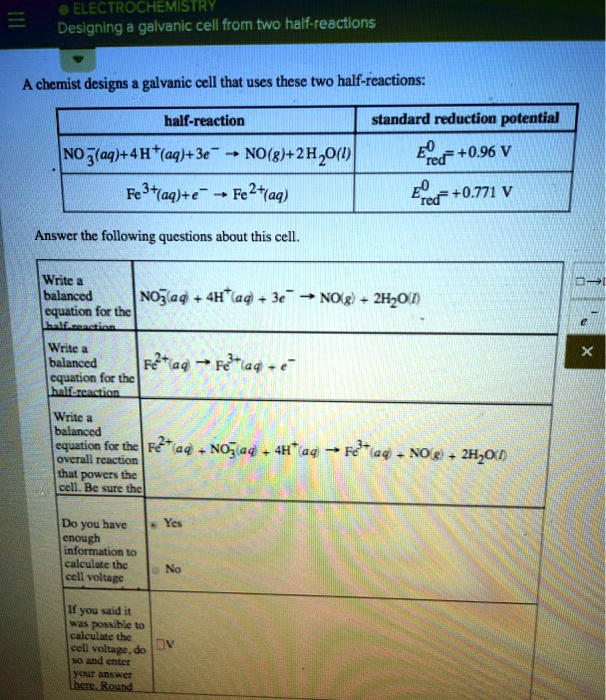 SOLVED: Text: ELECTROCHEMISTRY Designing galvanic cell from two half reactions A chemist designs ...