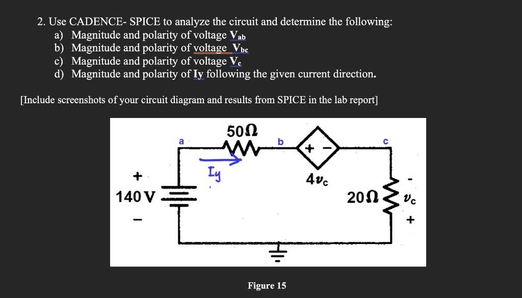SOLVED: Use CADENCE-SPICE to analyze the circuit and determine the following: Magnitude and ...