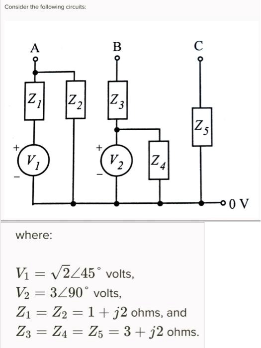 SOLVED: Consider the following circuits: a) Calculate the real and imaginary parts of the ...