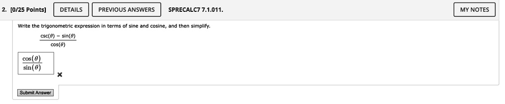 Write the trigonometric expression in terms of sine and cosine, and ...