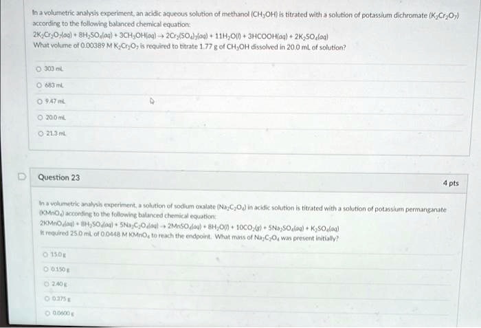 SOLVED: In a volumetric analysis experiment, an acidic aqueous solution of methanol (CH3OH) is ...