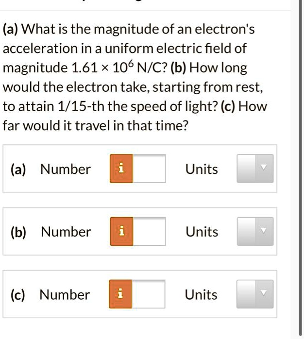 SOLVED: (a) What is the magnitude of an electron's acceleration in a ...
