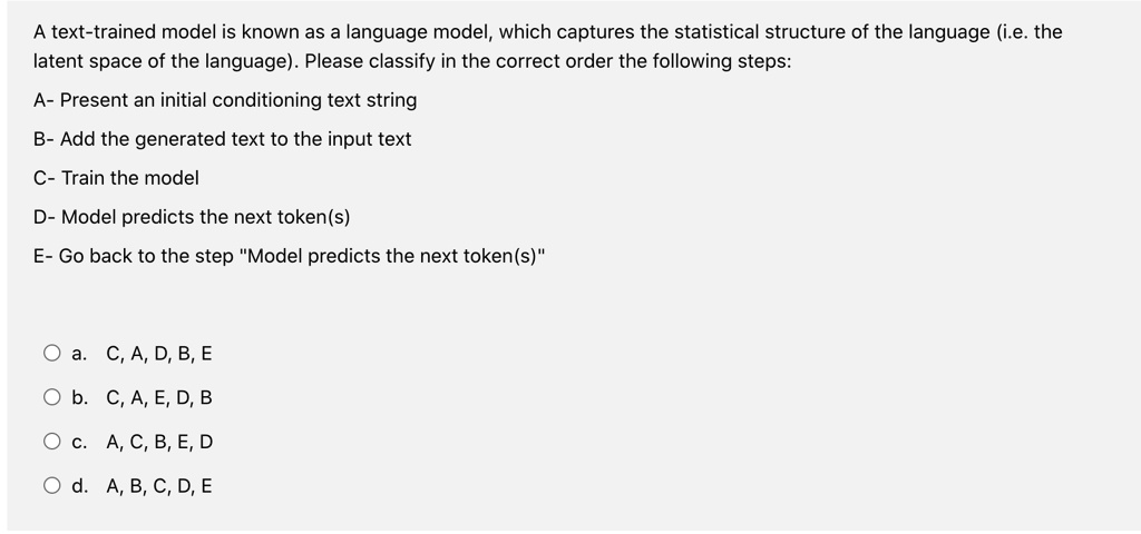 SOLVED: A text-trained model is known as a language model, which ...