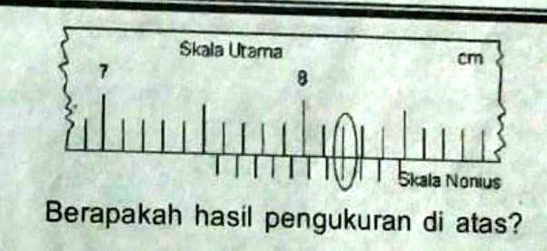 SOLVED: berapakah hasil pengukuran diatas?mohon di bantu yaa... Skala ...
