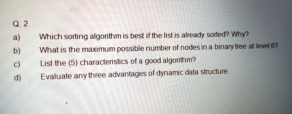 Solved Assignment 2 Q2 A Which Sorting Algorithm Is Best If The List 2731