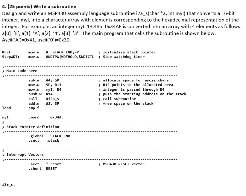Solved Design And Write An Msp430 Assembly Language Subroutine I2aschar A Int Myl That