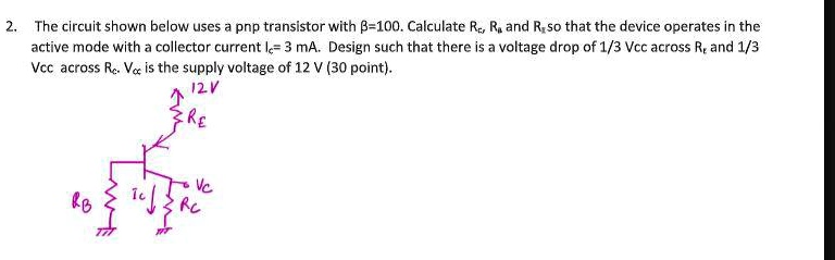 SOLVED: The circuit shown below uses a pnp transistor with Î²=100 ...