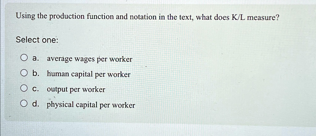 SOLVED: Using the production function and notation in the text, what ...