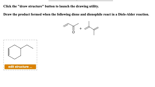 Click the "draw structure" button to launch the drawing utility. Draw the product formed when ...