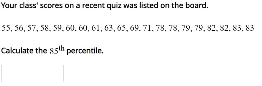 SOLVED: Calculate the 85th percentile. SOLVED: Calculate the 85th percentile.