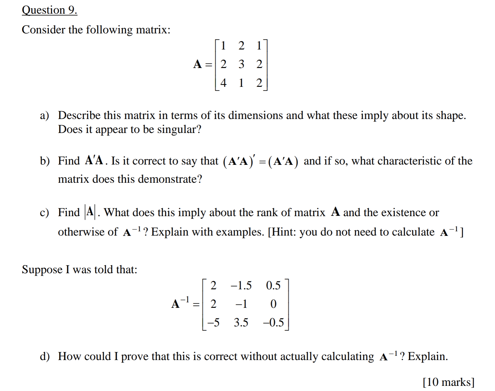 SOLVED: Question 9. Consider the following matrix: 𝐀=[ 1 2 1 2 3 2 4 1 ...