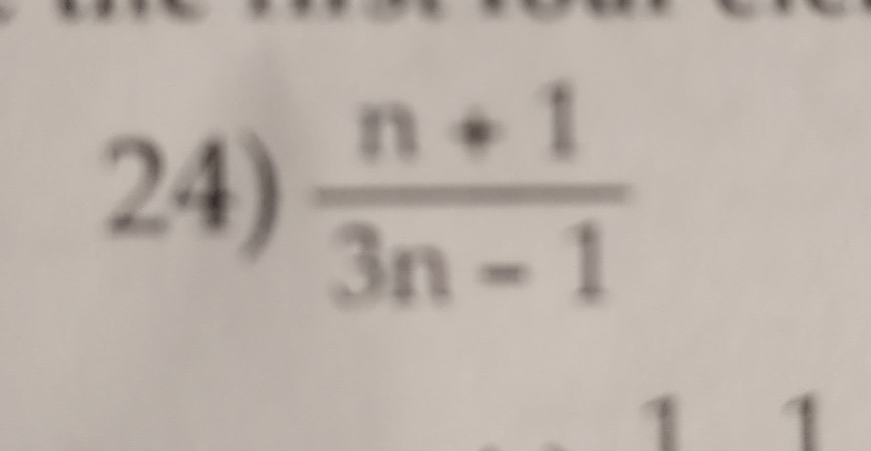 SOLVED: 24) (n+1)/(3 n-1)