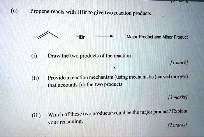 c propene reacts with hbr to give two reaction products hbr major ...