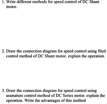 1. Write different methods for speed control of DC...