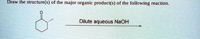 SOLVED: Draw the structure(s) of the major organic product(s) of the ... SOLVED: Draw the structure(s) of the major organic product(s) of the ...
