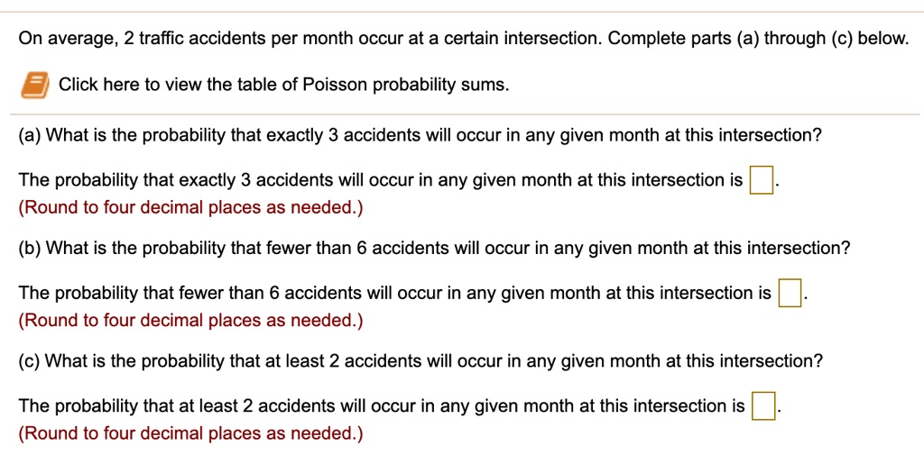 SOLVED: On average, 2 traffic accidents per month occur at a certain ...