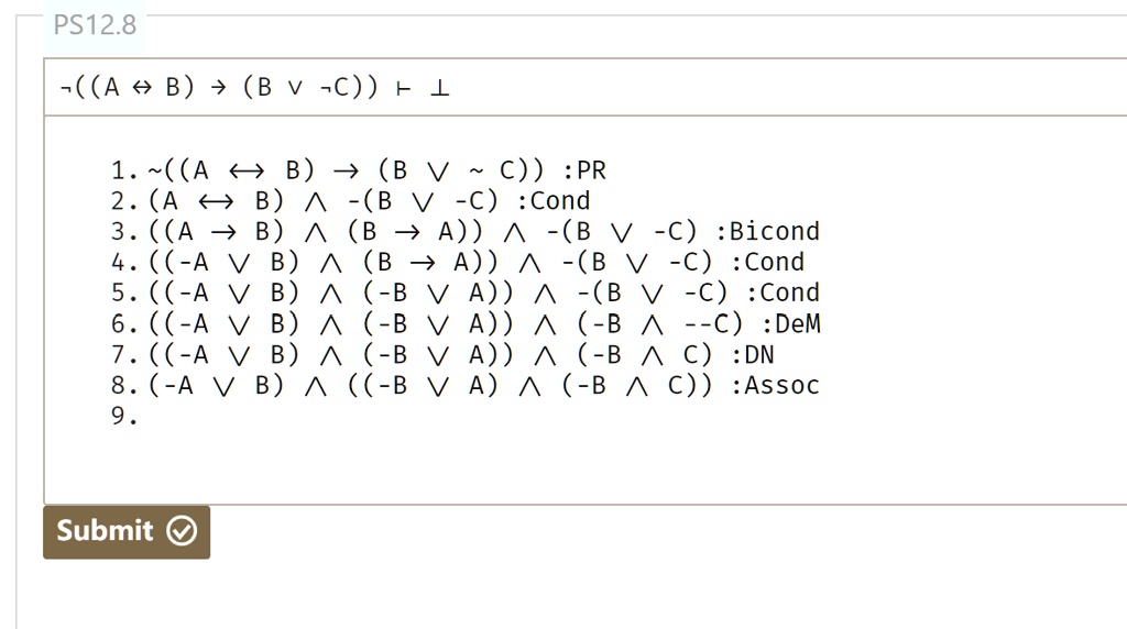 PS12.8 ((A ↔ B) → (B C)) ⊢ 1. ((A ↔ B) → (B C)) :PR 2. (A ↔ B) (B C ...