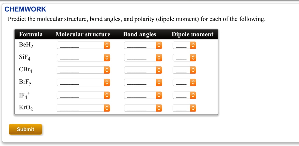 SOLVED: CHEMWORK Predict the molecular structure, bond angles, and ...