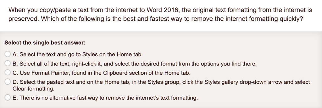 SOLVED: When you copy/paste a text from the internet to Word 2016, the ...