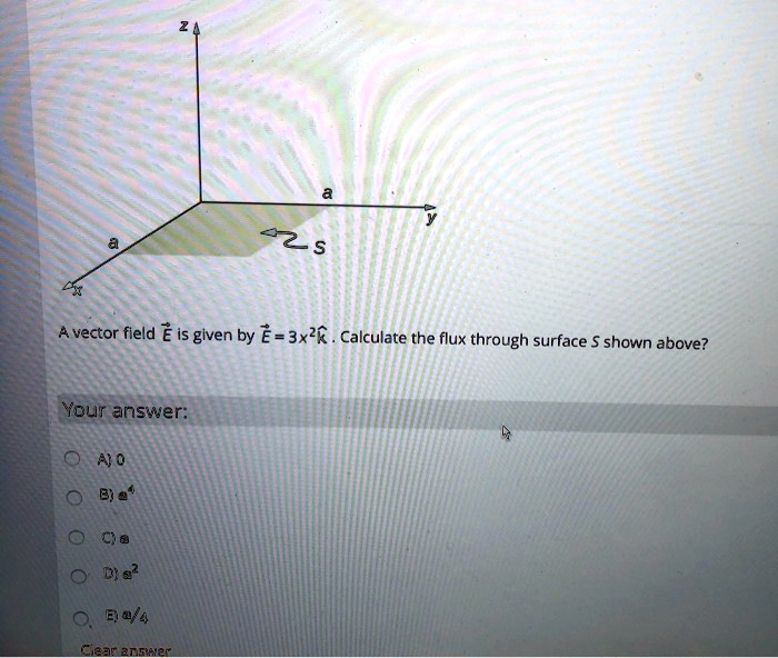 SOLVED: Avector field / is given by E = 3x2k . Calculate the flux ...