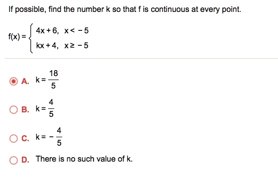 SOLVED: If possible, find the number k so that is continuous at every point: 4x + 6, X