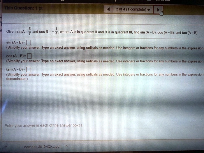 SOLVED: This Question: 1 pl 2 of 4 (1 complete) Given sin A and cos B = 6 , where A is in ...
