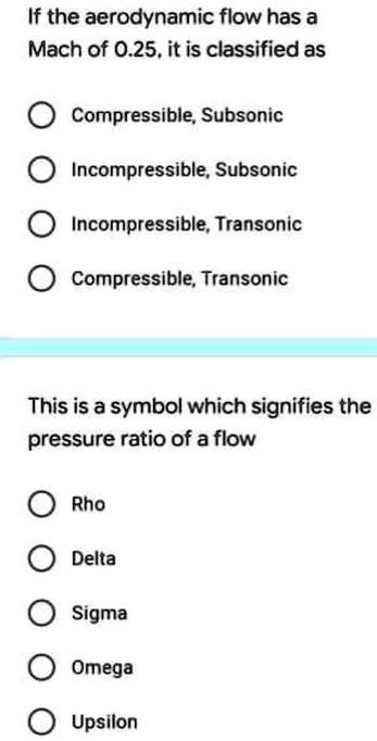 SOLVED: If the aerodynamic flow has a Mach of 0.25, it is classified as ...