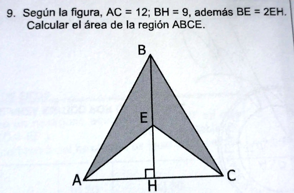 9 segun la figura ac 12 bh 9 ademas be 2eh calcular el area de la ...