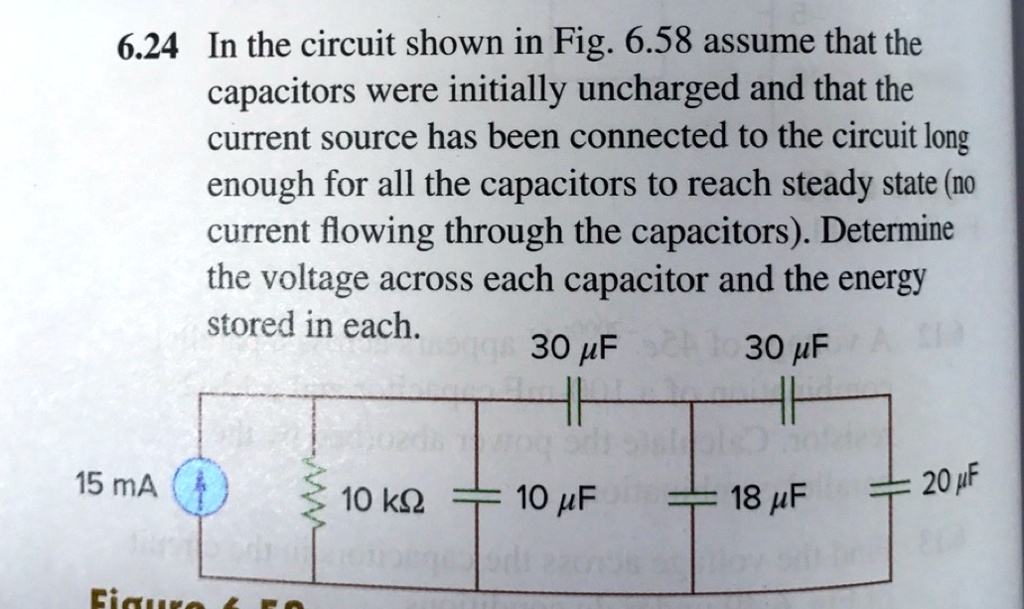 624in the circuit shown in fig 658 assume that the capacitors were ...