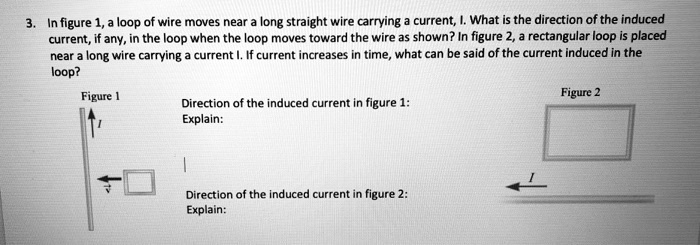 SOLVED: In figure 1, loop of wire moves near long straight wire ...