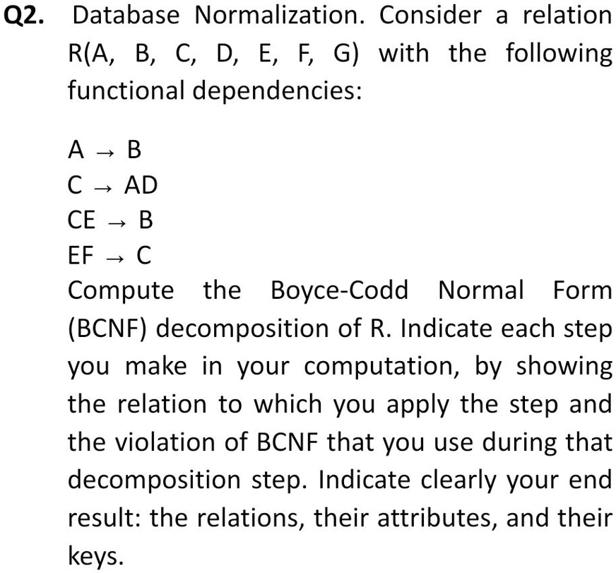 Solved Database Normalization Consider A Relation R A B C D E F G With The Following