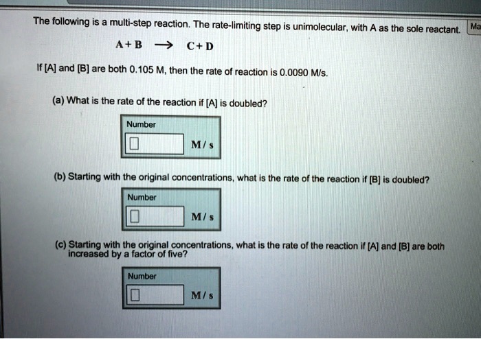 the following is multi step reaction the rate limiting step is ...