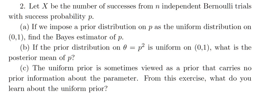 SOLVED: 2 Let X be the number of successes from n independent Bernoulli ...