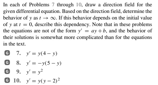 SOLVED: In each of Problems 7 through 10, draw a direction field for the given differential ...