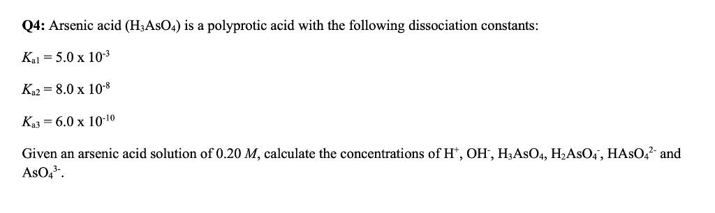 q4 arsenic acid hsaso4 is a polyprotic acid with the following ...