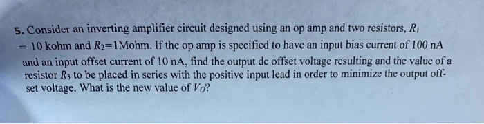SOLVED: Consider an inverting amplifier circuit designed using an op amp and two resistors, R ...