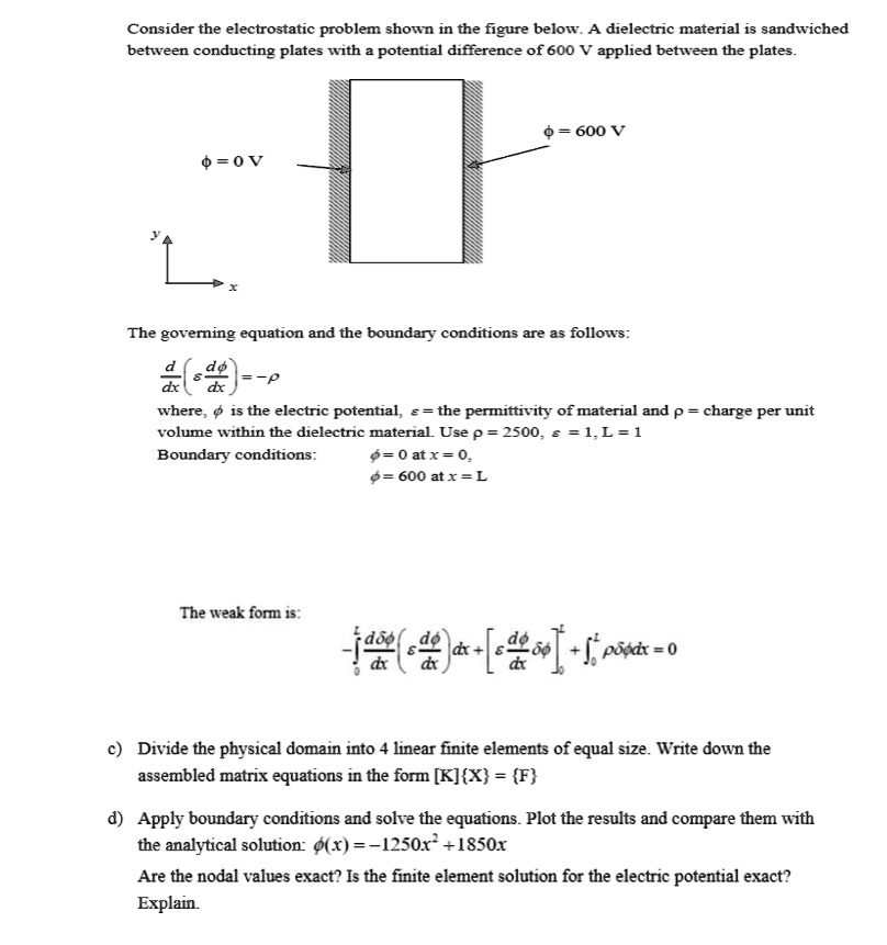 SOLVED: Consider the electrostatic problem shown in the figure below. A dielectric material is ...