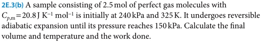 SOLVED 2E 3 b A Sample Consisting Of 2 5 Mol Of Perfect Gas Molecules solved-2e-3-b-a-sample-consisting-of-2-5-mol-of-perfect-gas-molecules