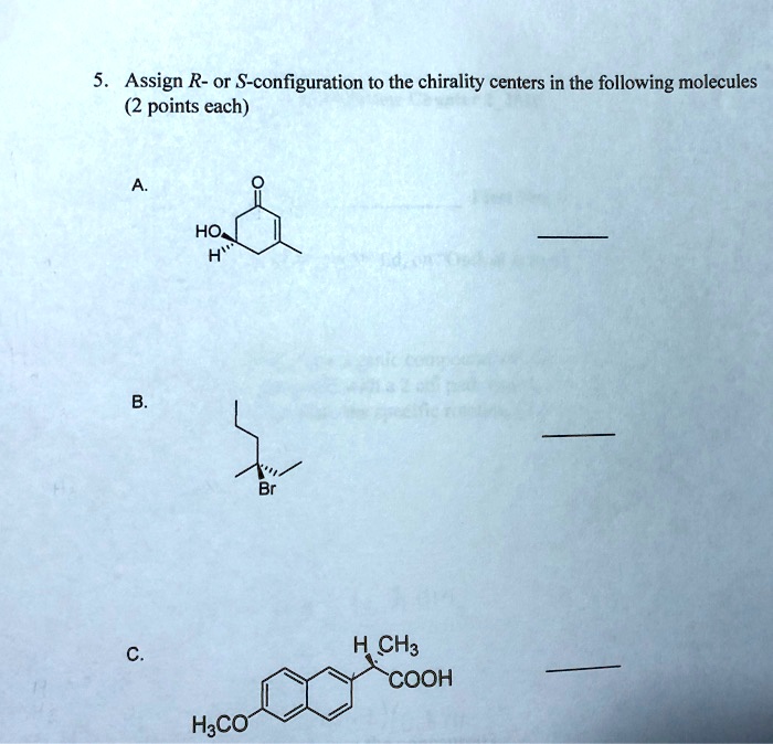 SOLVED: Assign R- or S-configuration to the chirality centers in the ...
