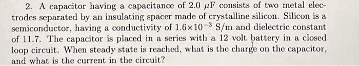 SOLVED: A capacitor having capacitance of 2.0 pF consists of two metal ...
