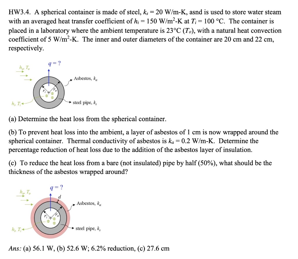SOLVED: HW3.4. A spherical container is made of steel, ks = 20 W/m-K, and is used to store water ...
