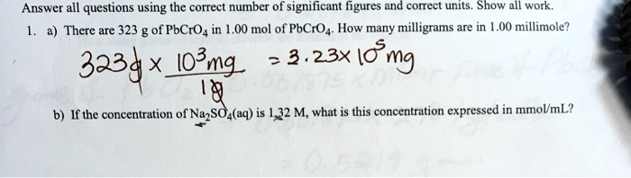 SOLVED: Answer all questions using the correct number of significant figures and correct units ...