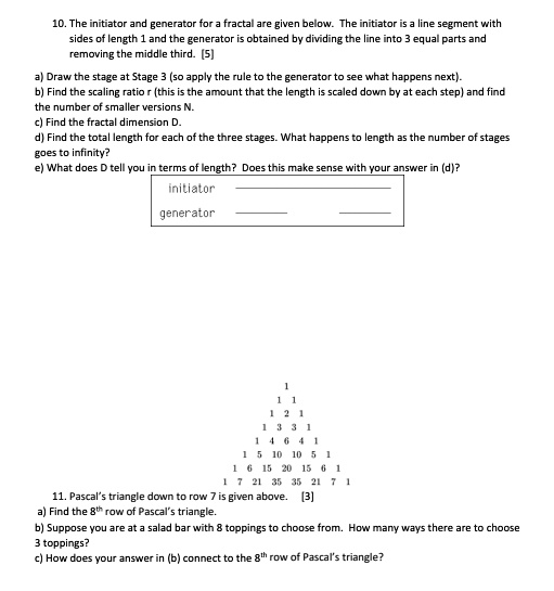 SOLVED: 10. The initiator and generator for fractals are given below ...