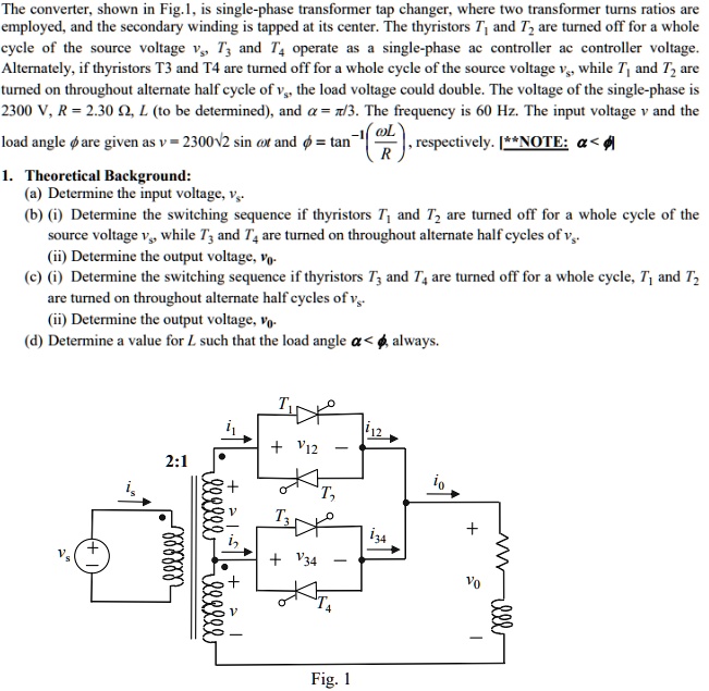 SOLVED: The converter, shown in Fig.1, is a single-phase transformer ...