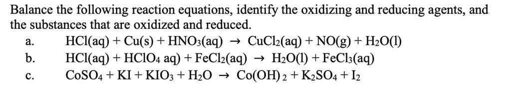 Balance the following reaction equations, identify the oxidizing and ...
