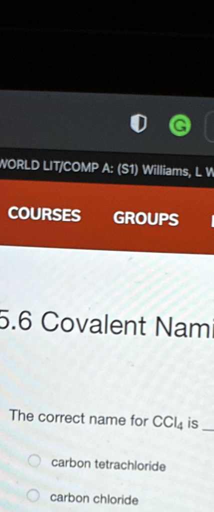 Solved The Correct Name For Ccl4 Is Carbon Tetrachloride
