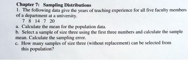 SOLVED: Chapter 7: Sampling Distributions The following data give the years of teaching ...