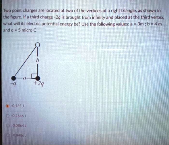 two point charges are located at two of the vertices of a right triangle as shown in the figure ...