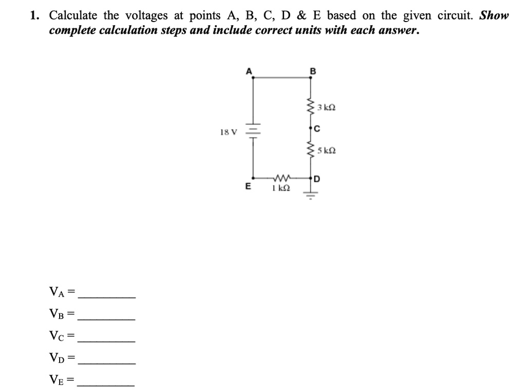 SOLVED: Calculate the voltages at points A, B, C, D E based on the given circuit: Show complete ...